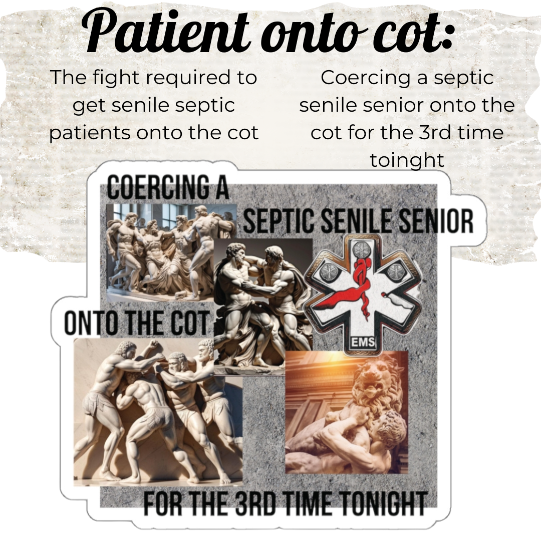 Pt on Cot in EMS sticker - In Old English